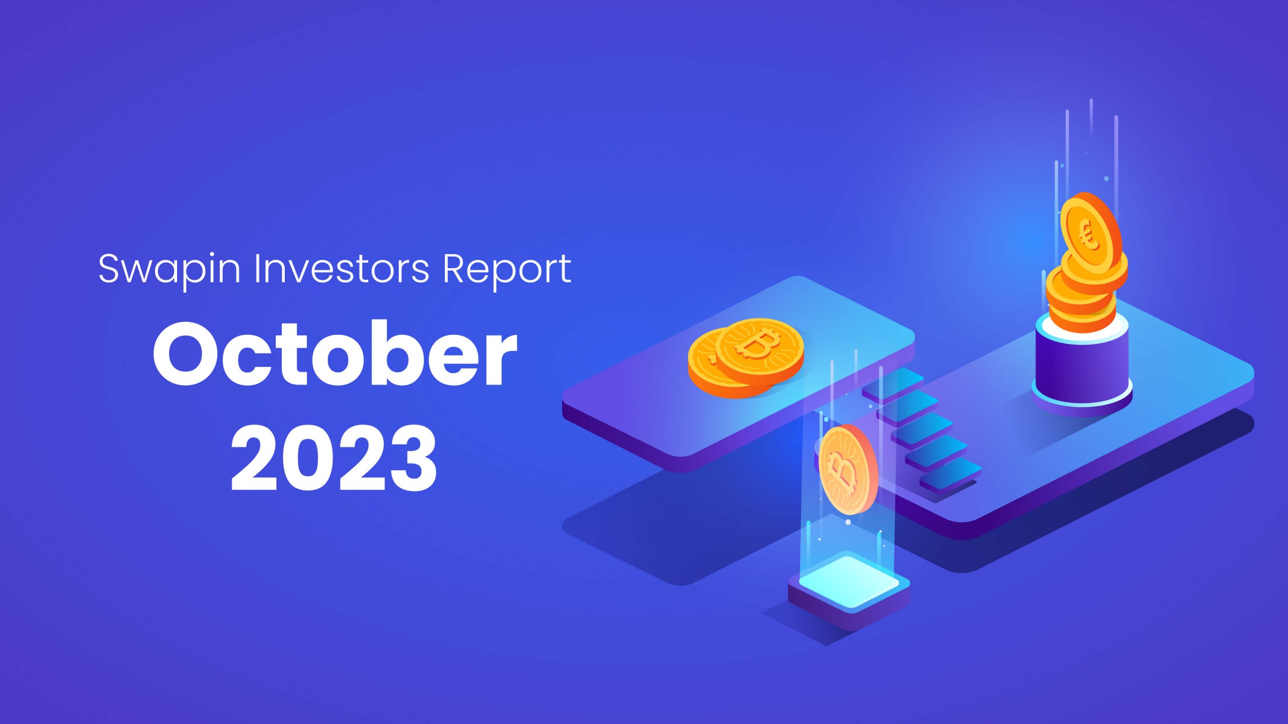 October 2023 Investors Report | Swapin