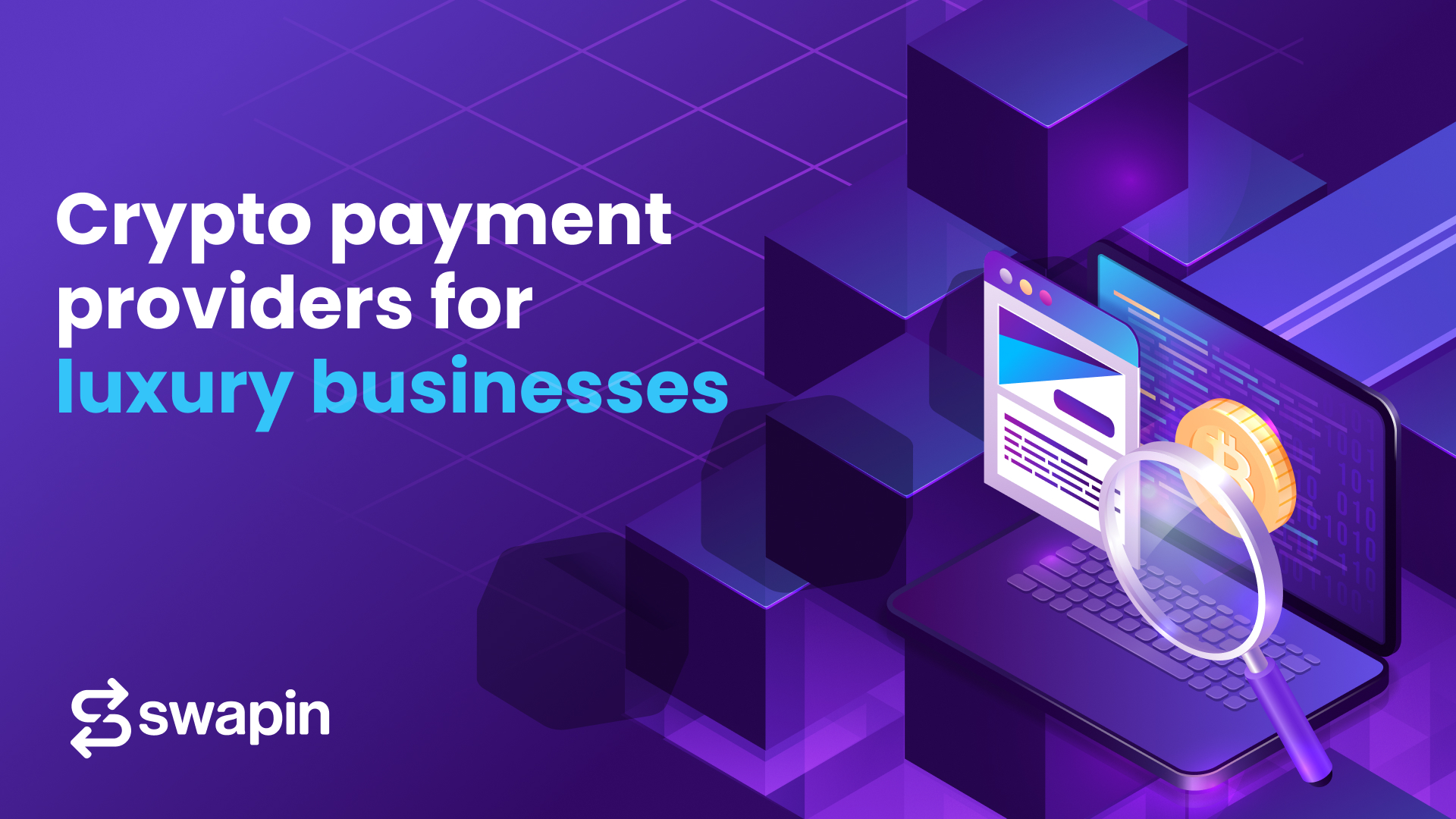 How crypto payment providers simplify luxury business needs | Swapin